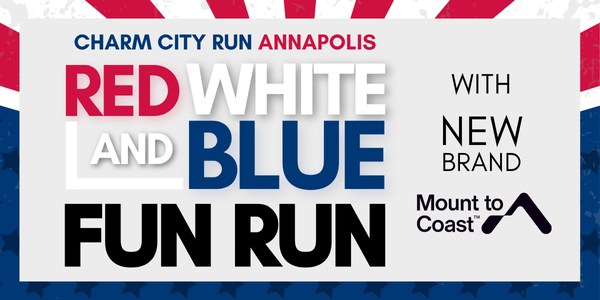 Red, White, and Blue Fun Run with Mount to Coast - Charm City Run